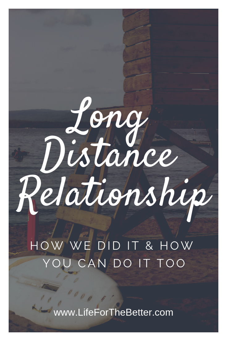 Long Distance Relationship: How we did it & how you can do it too