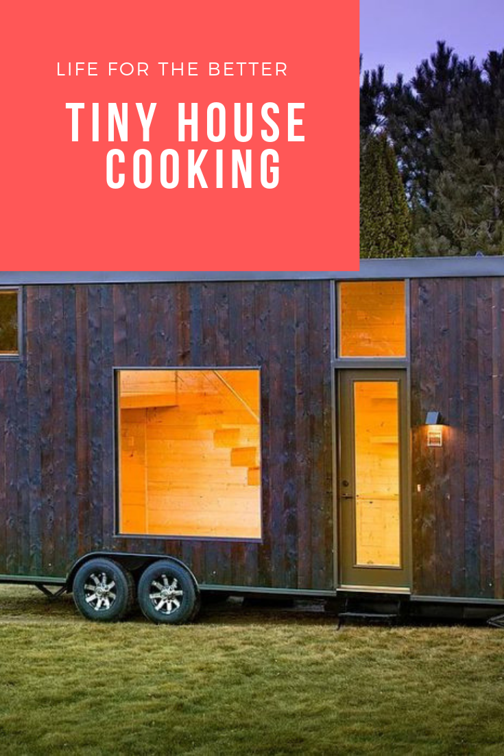 Cooking in a Tiny House - Life For The Better